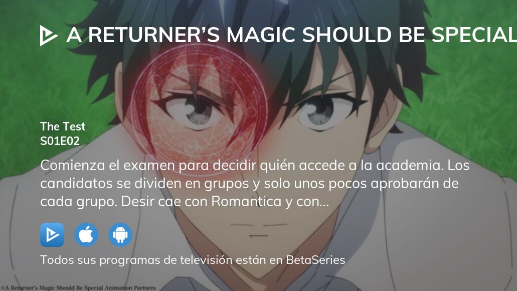 Ver A Returner’s Magic Should Be Special temporada 1 episodio 2 streaming