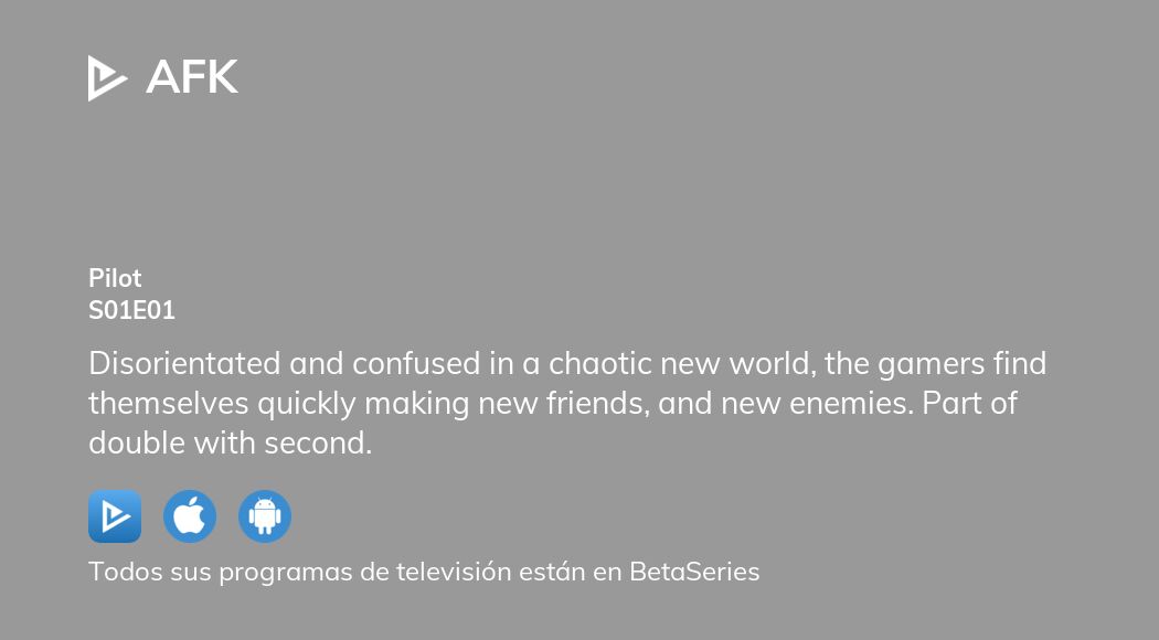 Ver AFK temporada 1 episodio 1 streaming