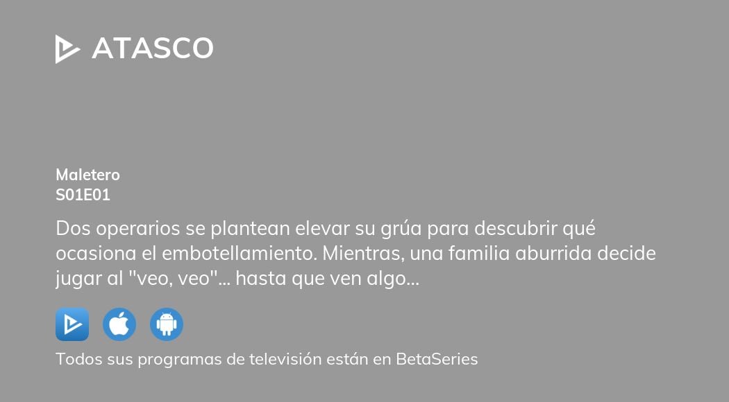 Ver Atasco temporada 1 episodio 1 streaming