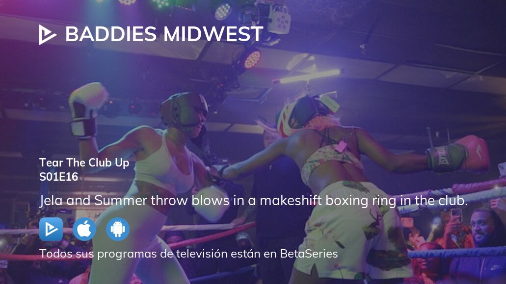 Ver Baddies Midwest temporada 1 episodio 16 streaming