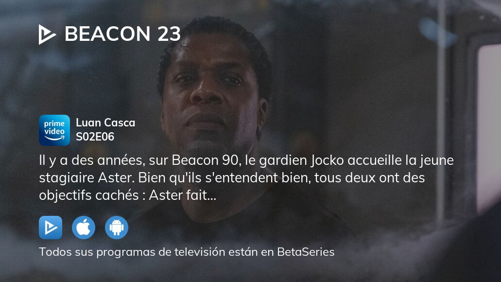 Video : Ver Beacon 23 temporada 2 episodio 6 en streaming completo