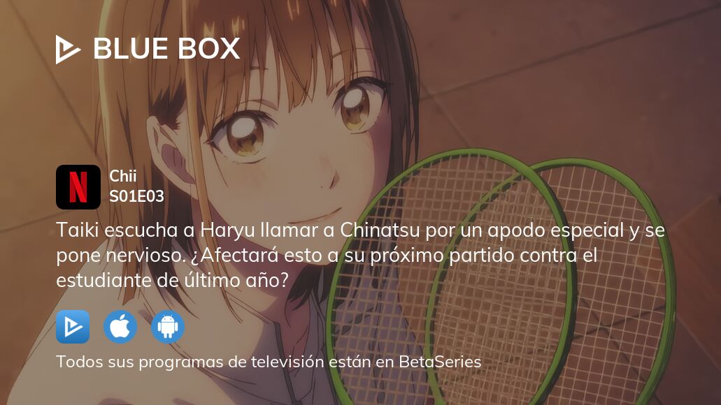 Ver Blue Box temporada 1 episodio 3 streaming