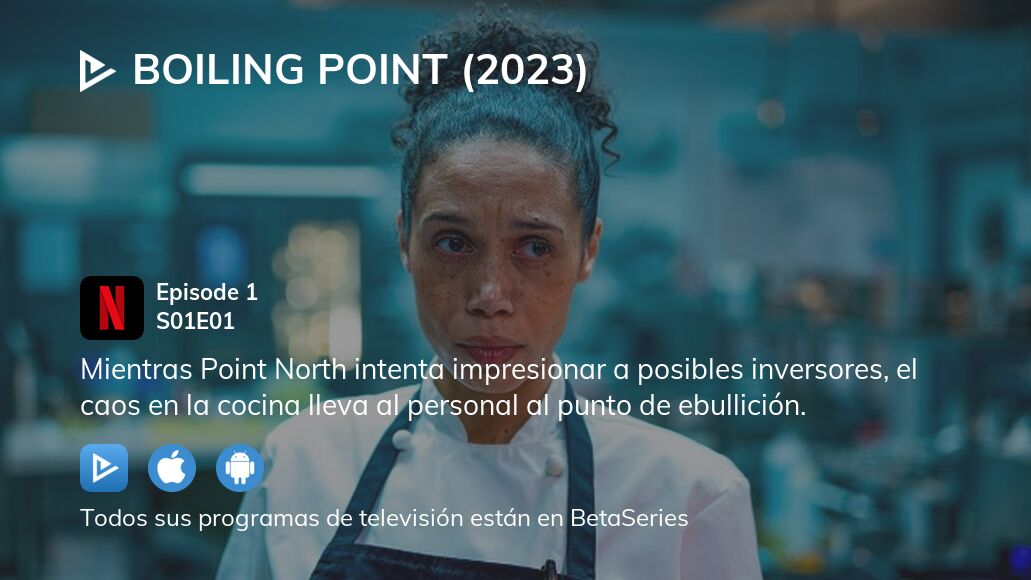 Ver Boiling Point (2023) temporada 1 episodio 1 streaming