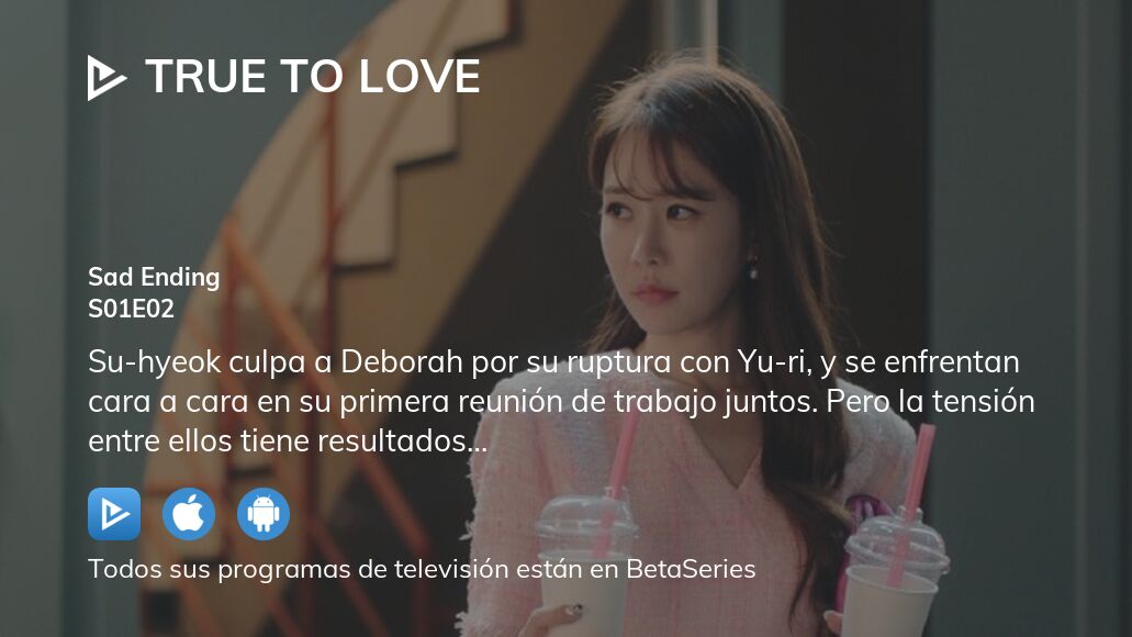 Ver True to Love temporada 1 episodio 2 streaming