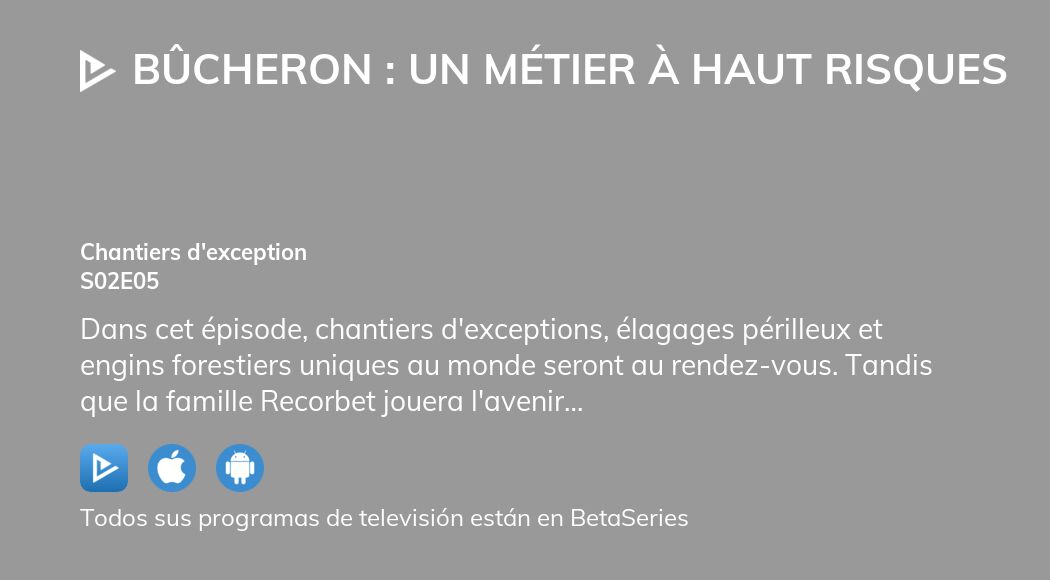 Ver Bûcheron : un métier à haut risques temporada 2 episodio 5 streaming