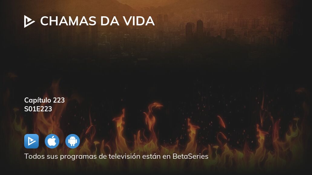 Ver Chamas da Vida temporada 1 episodio 223 streaming