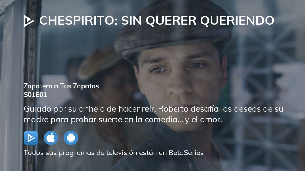 Video : Ver Chespirito: Sin querer queriendo temporada 1 episodio 1 en streaming completo