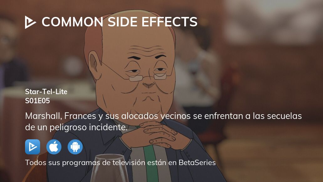 Video : Ver Common Side Effects temporada 1 episodio 5 en streaming ...