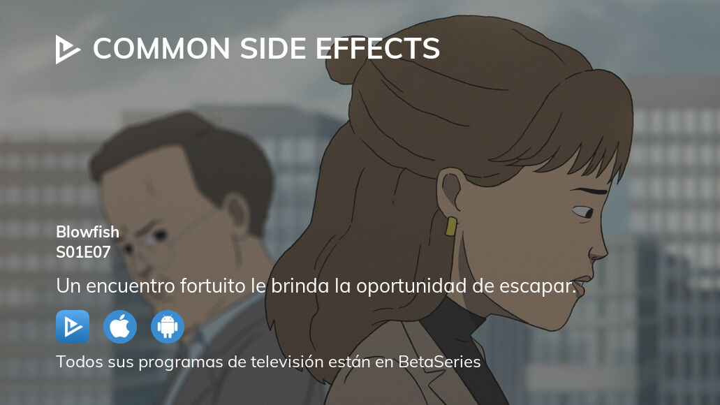 Ver Common Side Effects temporada 1 episodio 7 streaming