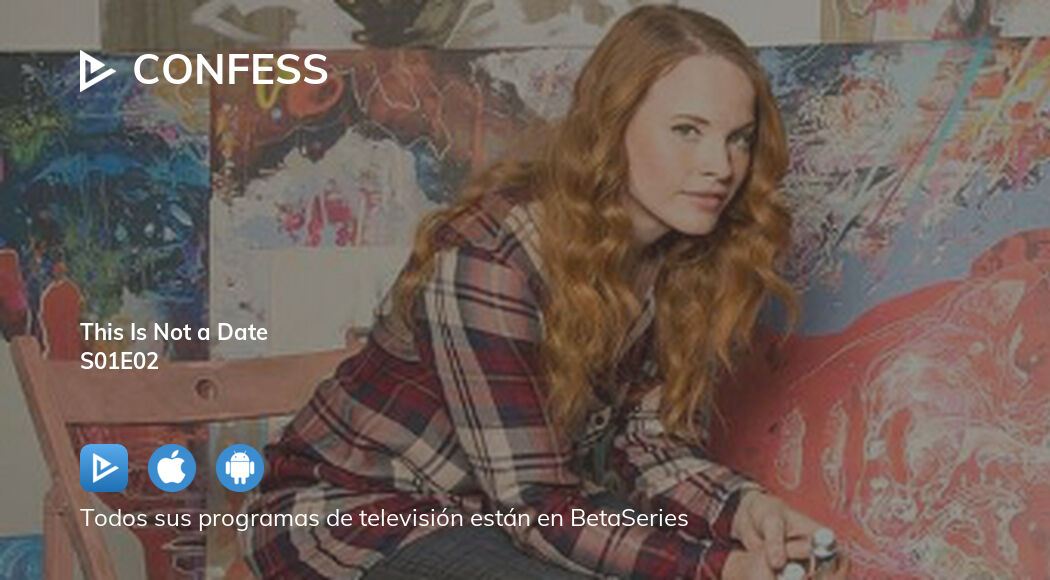 Ver Confess temporada 1 episodio 2 streaming