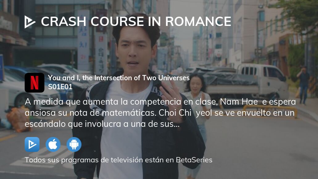 Video : Ver Crash Course in Romance temporada 1 episodio 1 en streaming completo