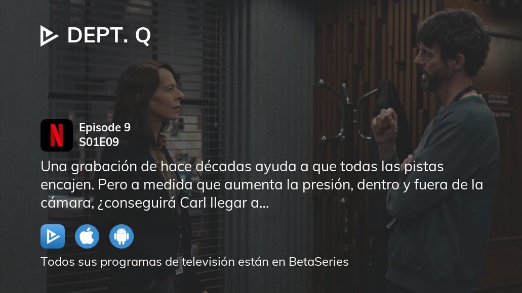 Ver Dept. Q temporada 1 episodio 9 streaming