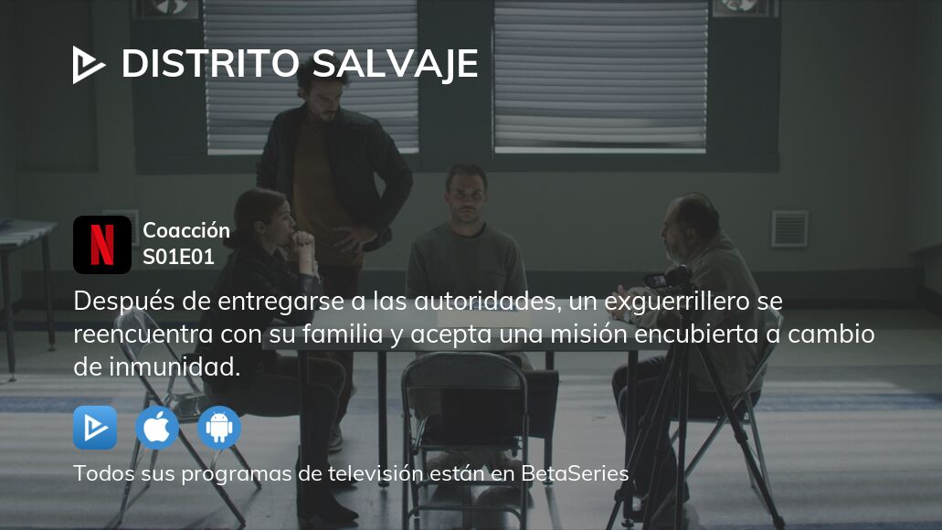 Ver Distrito Salvaje temporada 1 episodio 1 streaming