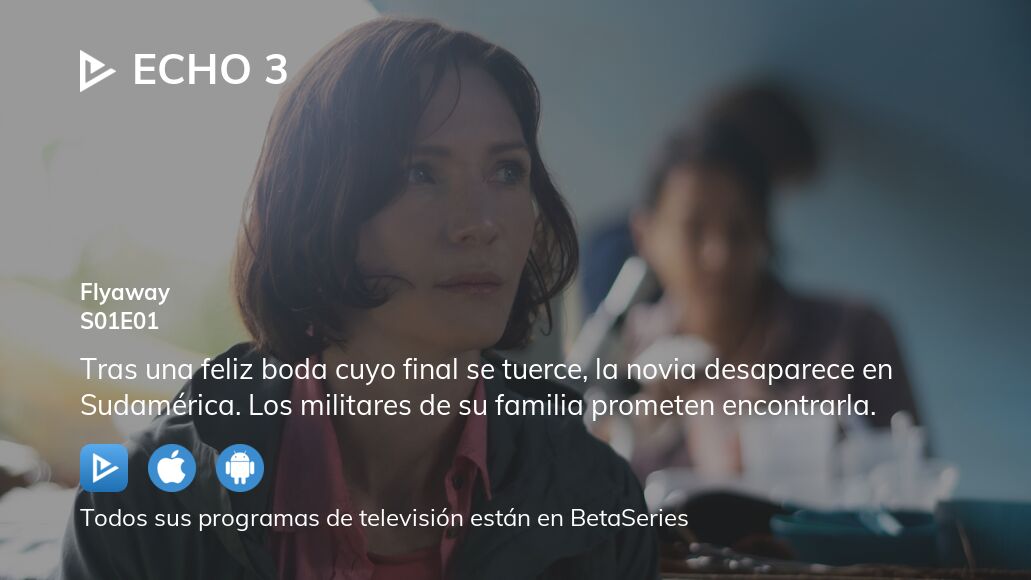 Ver Echo 3 temporada 1 episodio 1 streaming