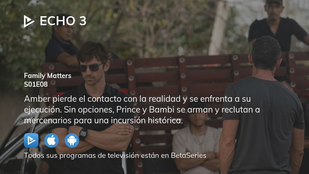 Ver Echo 3 temporada 1 episodio 8 streaming