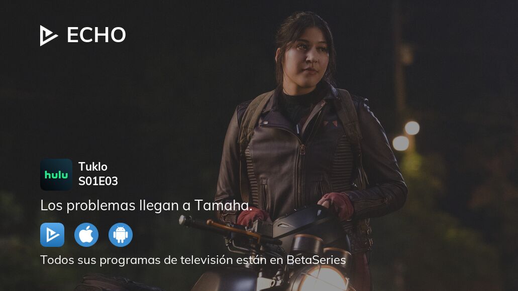 Ver Echo temporada 1 episodio 3 streaming