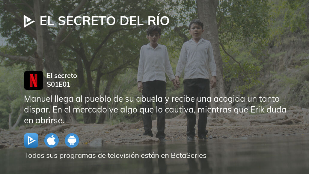 Ver El secreto del río temporada 1 episodio 1 streaming