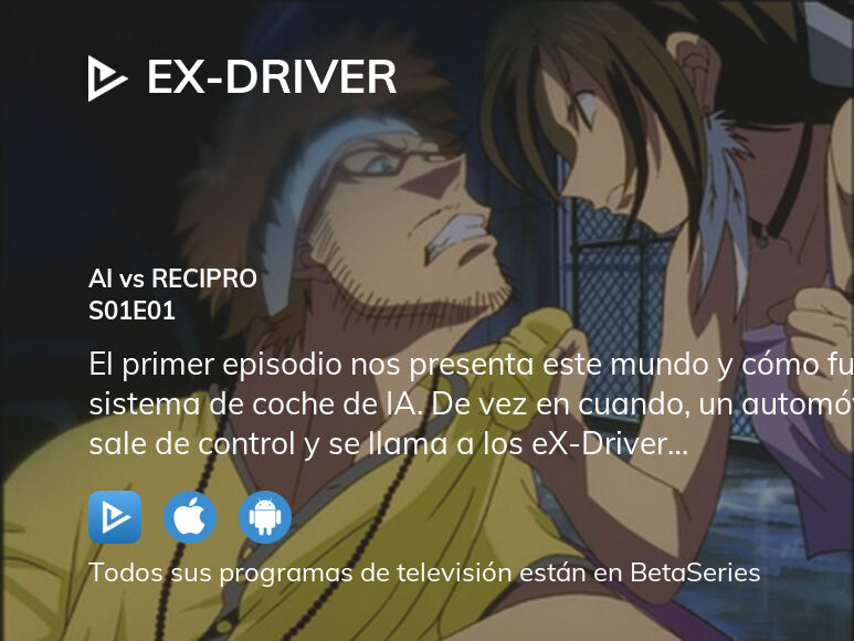 Ver eX-Driver temporada 1 episodio 1 streaming