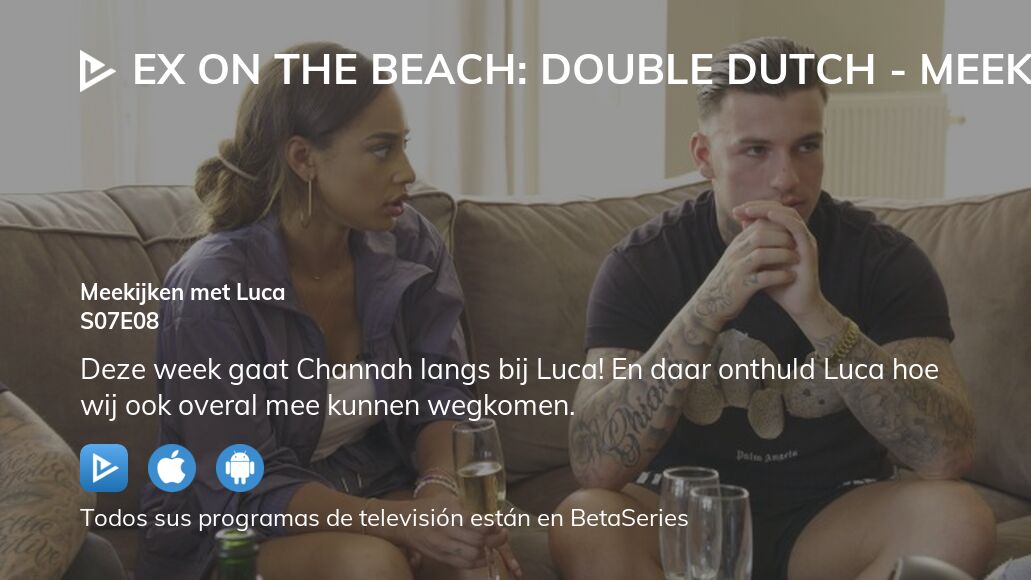 ¿Dónde ver Ex on the Beach: Double Dutch - Meekijken met temporada 7 episodio 8 full streaming ...