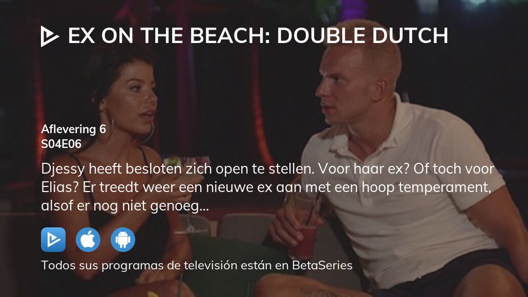 Ver Ex on the Beach: Double Dutch temporada 4 episodio 6 streaming
