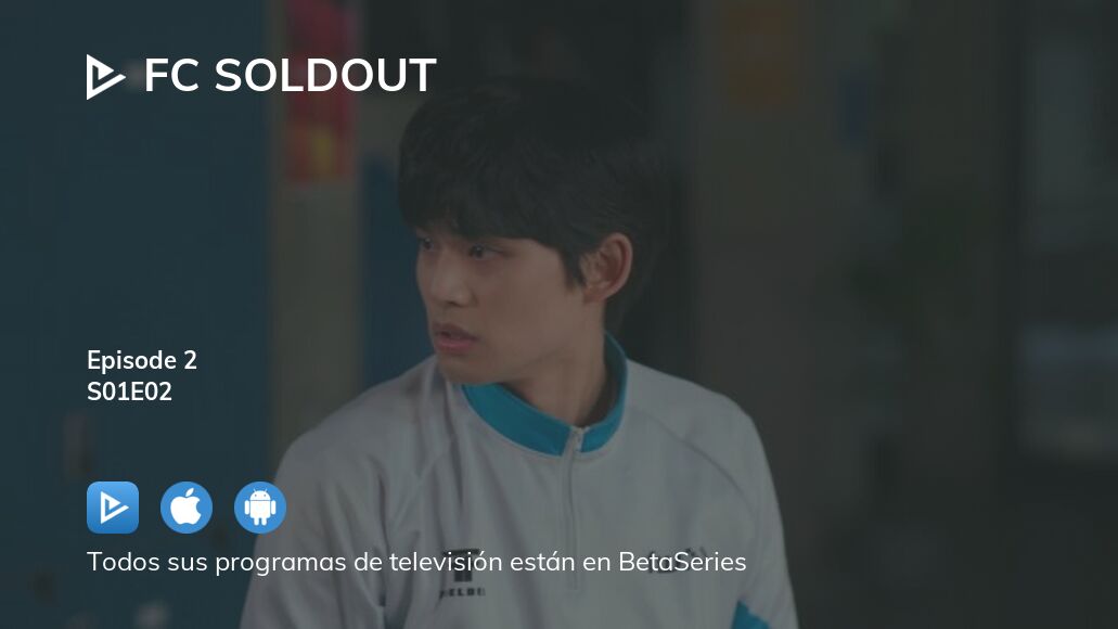 Ver FC Soldout temporada 1 episodio 2 streaming