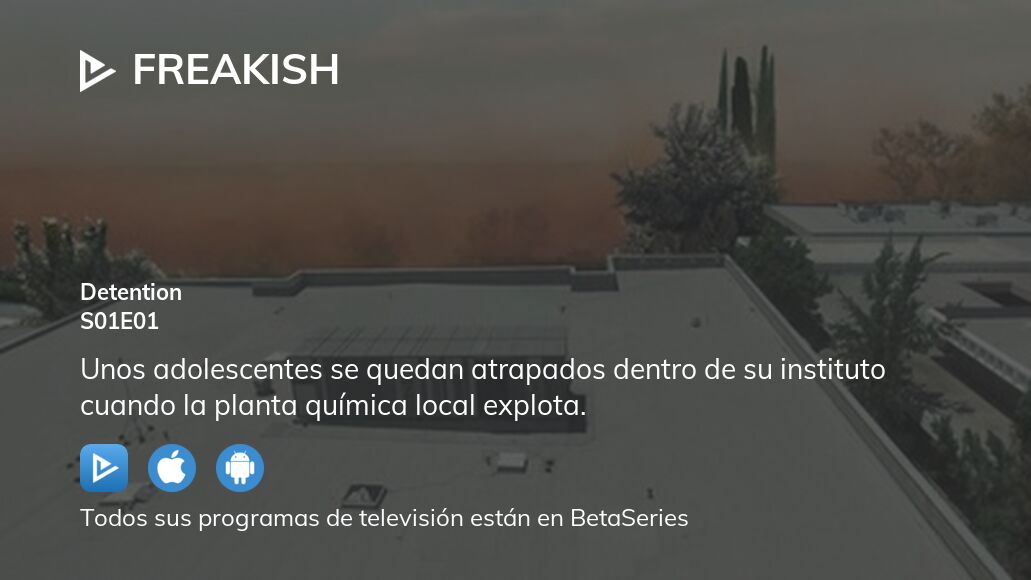 Ver Freakish temporada 1 episodio 1 streaming
