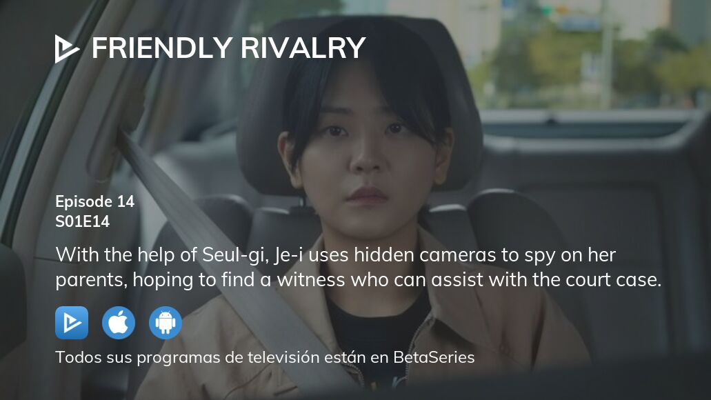 Ver Friendly Rivalry temporada 1 episodio 14 streaming