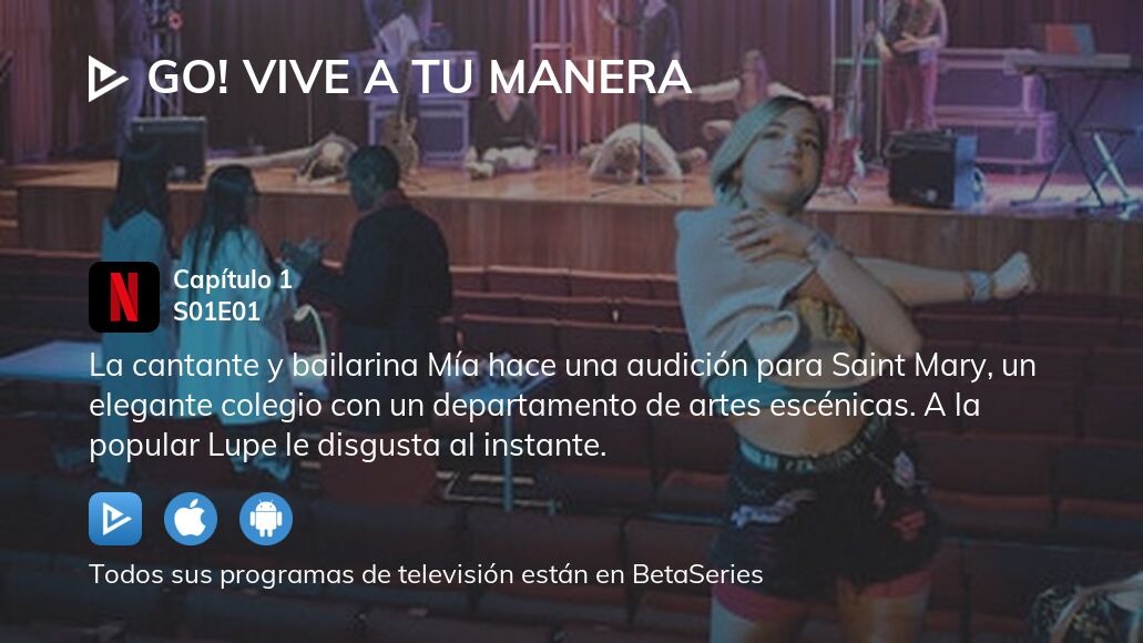 Ver Go! Vive a tu manera temporada 1 episodio 1 streaming