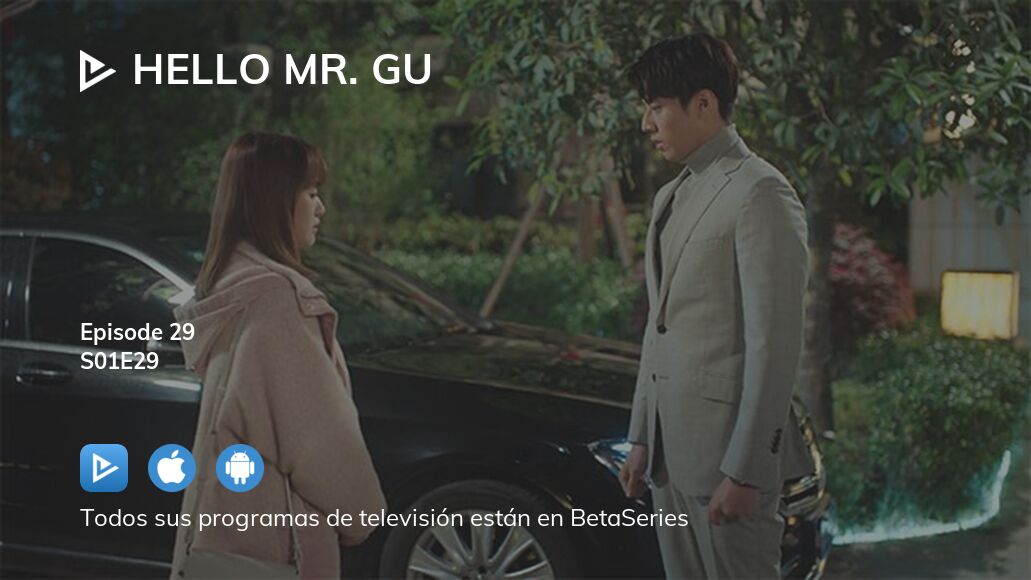 Ver Hello Mr. Gu temporada 1 episodio 29 streaming