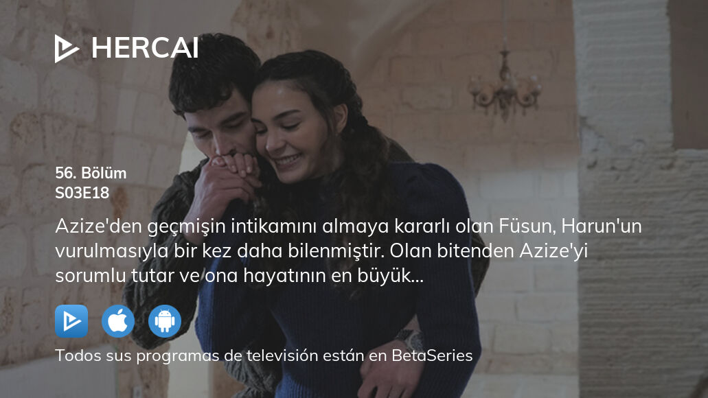 ¿Dónde ver Hercai temporada 3 episodio 18 full streaming? | BetaSeries.com