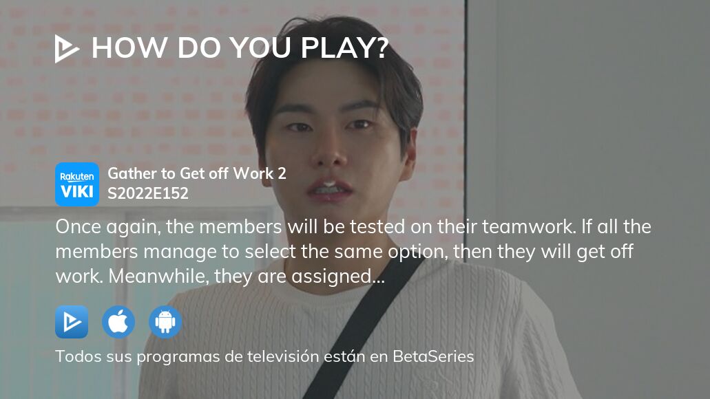 Ver How Do You Play? temporada 2022 episodio 152 streaming