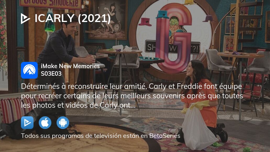 Ver iCarly (2021) temporada 3 episodio 3 streaming