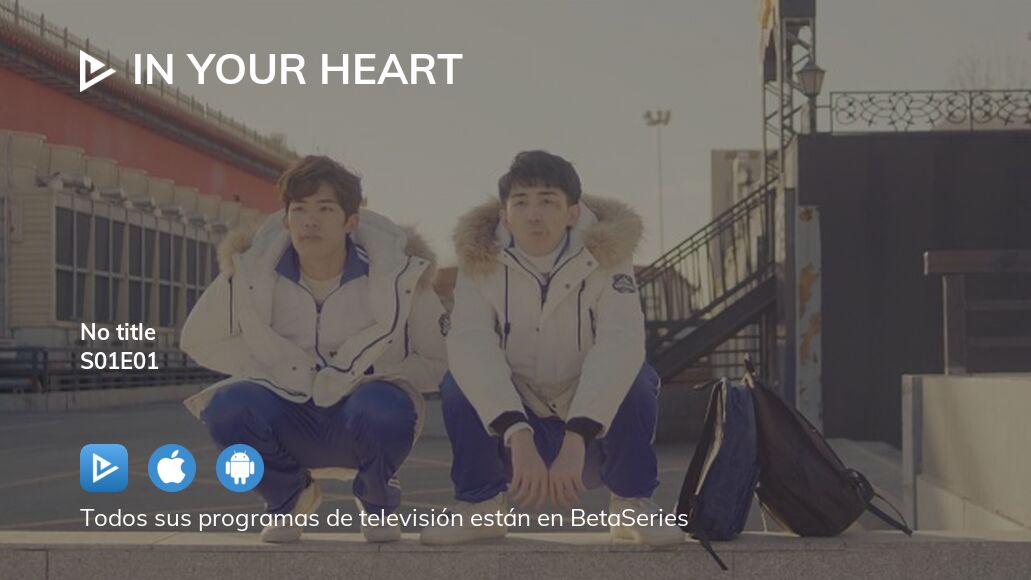 Ver In Your Heart temporada 1 episodio 1 streaming