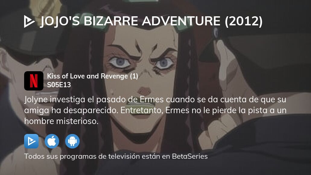Video : Ver JoJo's Bizarre Adventure (2012) temporada 5 episodio 13 en streaming completo