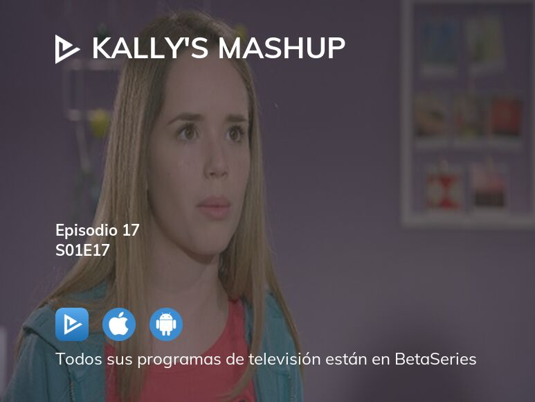 Ver Kally's MashUp temporada 1 episodio 17 streaming
