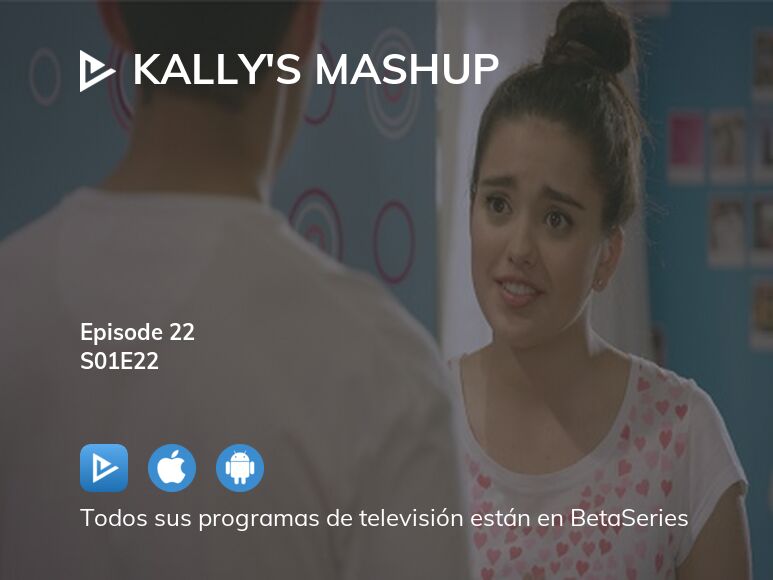 Ver Kally's MashUp temporada 1 episodio 22 streaming