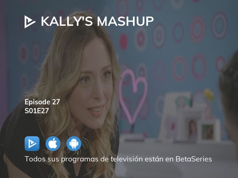 Ver Kally's MashUp temporada 1 episodio 27 streaming