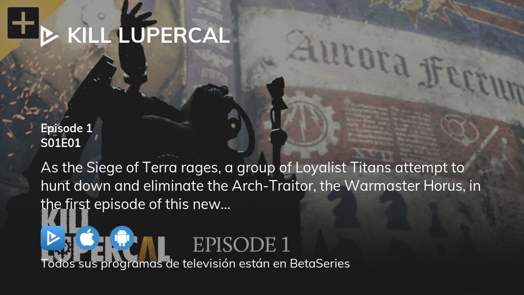 Ver Kill Lupercal temporada 1 episodio 1 streaming