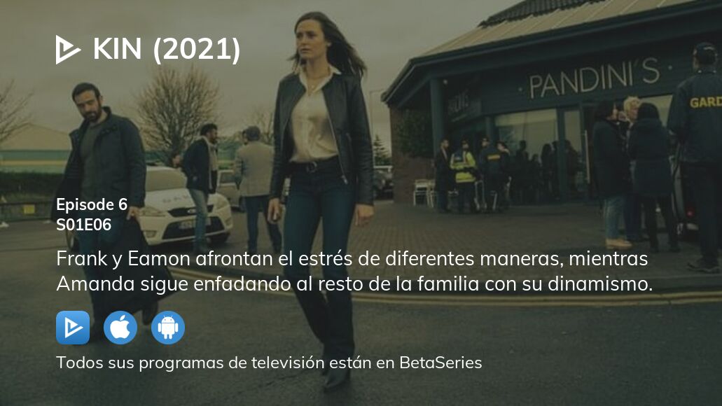 Ver Kin (2021) temporada 1 episodio 6 streaming