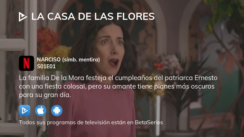 Ver La casa de las flores temporada 1 episodio 1 streaming