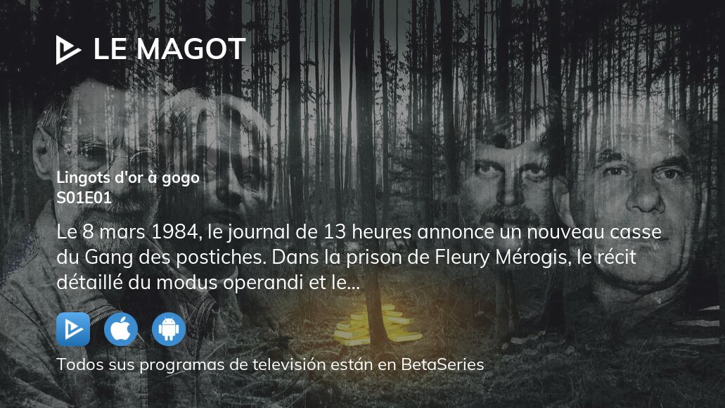 ¿Dónde ver Le Magot temporada 1 episodio 1 full streaming? | BetaSeries.com