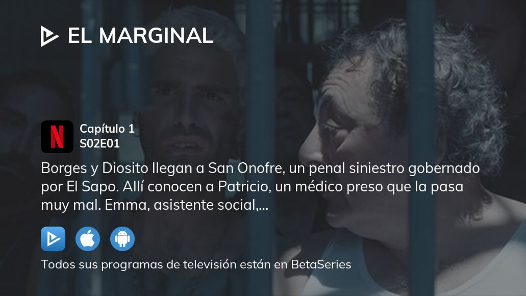 Ver El Marginal temporada 2 episodio 1 streaming