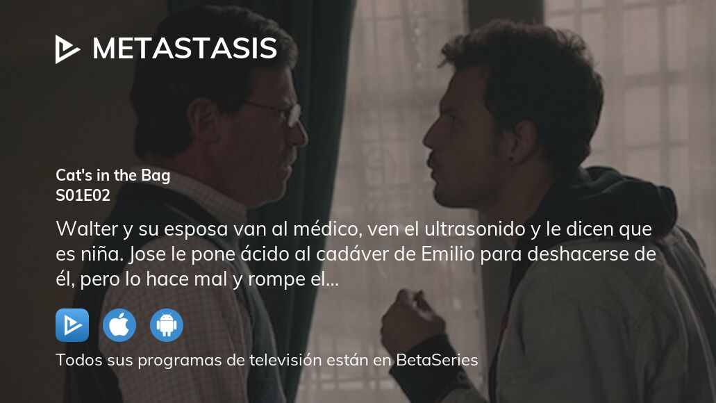 Ver Metastasis temporada 1 episodio 2 streaming