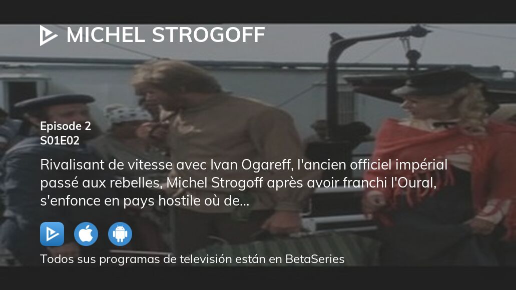 Ver Michel Strogoff temporada 1 episodio 2 streaming