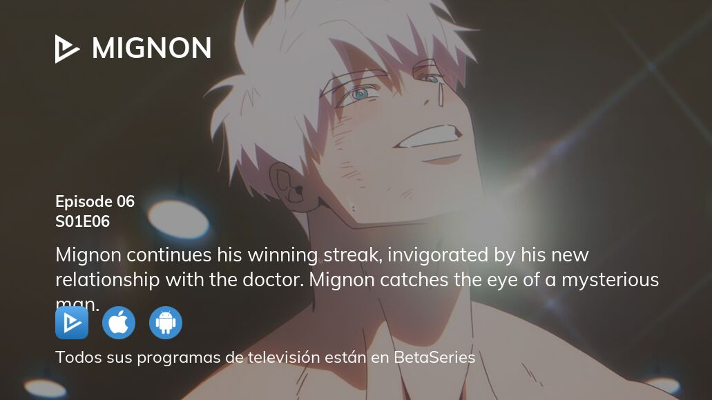 Ver MIGNON temporada 1 episodio 6 streaming