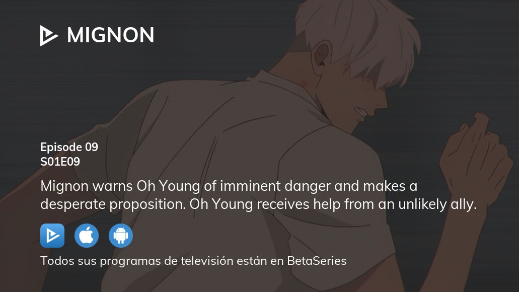 Ver MIGNON temporada 1 episodio 9 streaming
