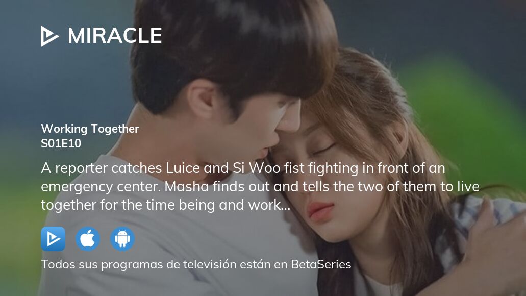 Ver Miracle (2022) temporada 1 episodio 10 en streaming | BetaSeries.com