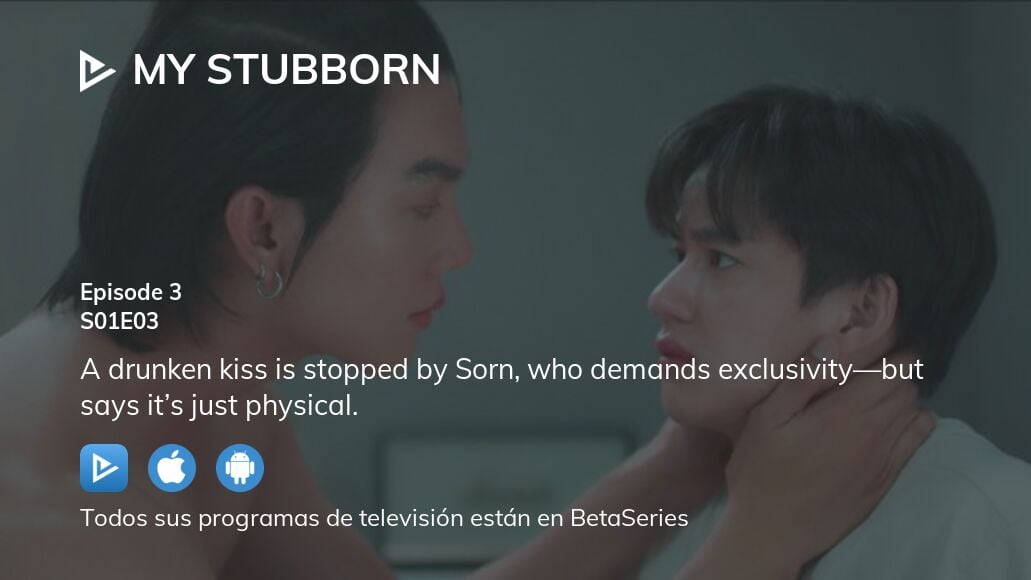 Ver My Stubborn temporada 1 episodio 3 streaming