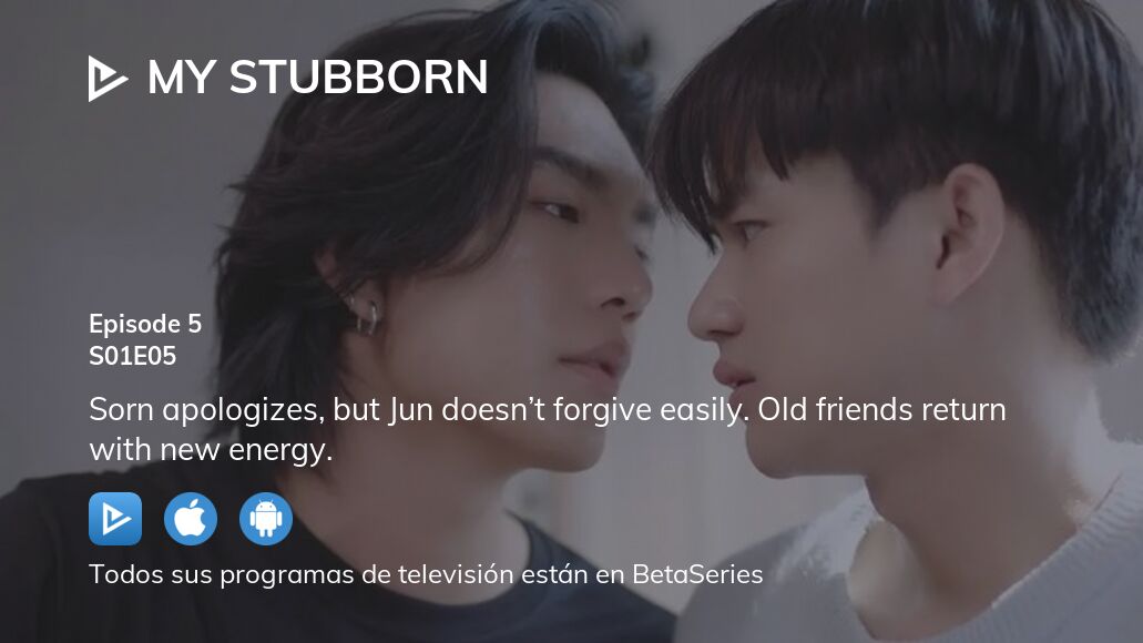 Ver My Stubborn temporada 1 episodio 5 streaming