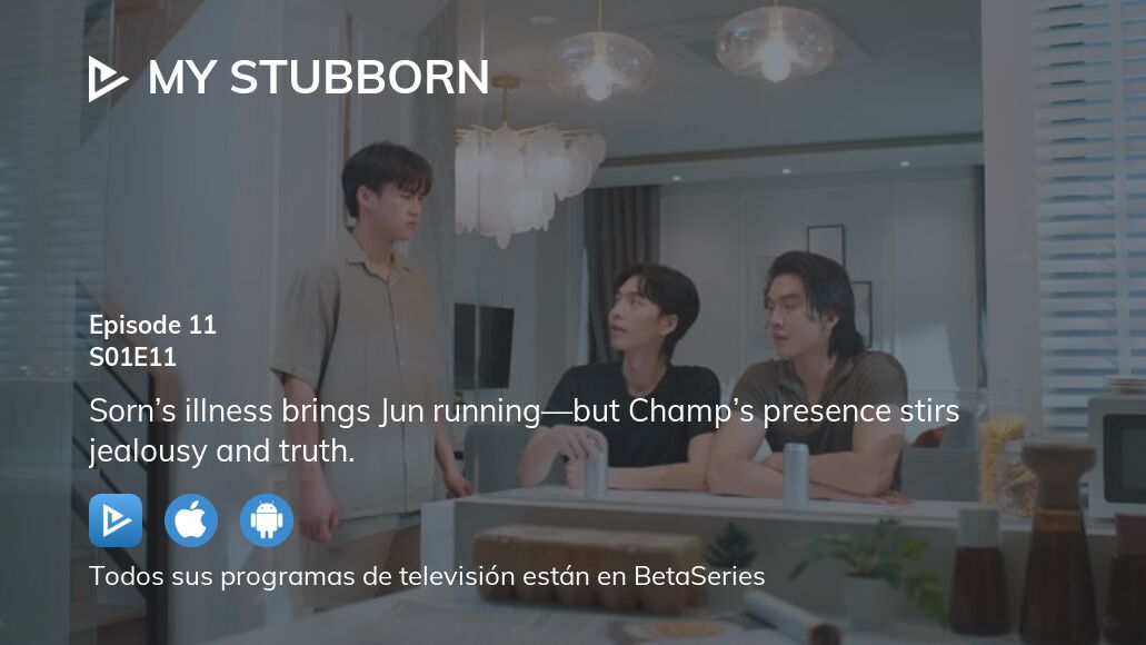 Ver My Stubborn temporada 1 episodio 11 streaming